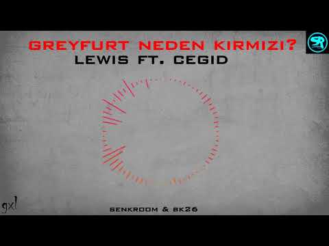 Lewis & Ceg - Greyfurt Neden Kırmızı ( prod. by Cegıd )