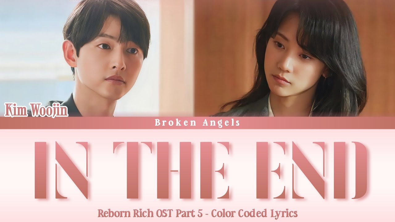 Kim Woojin (김우진) - In The End [OST Reborn Rich Part 5] Lyrics Sub Han/Rom/Eng - YouTube