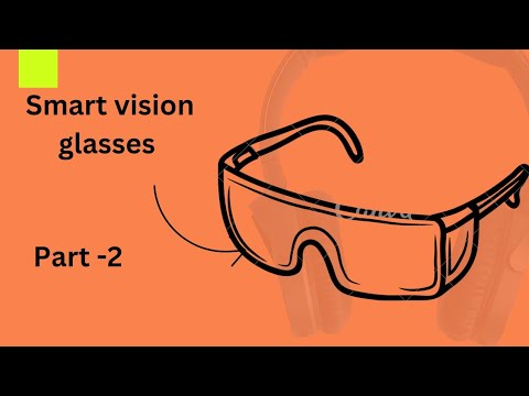 information about smart vision glasses. part 2 - YouTube