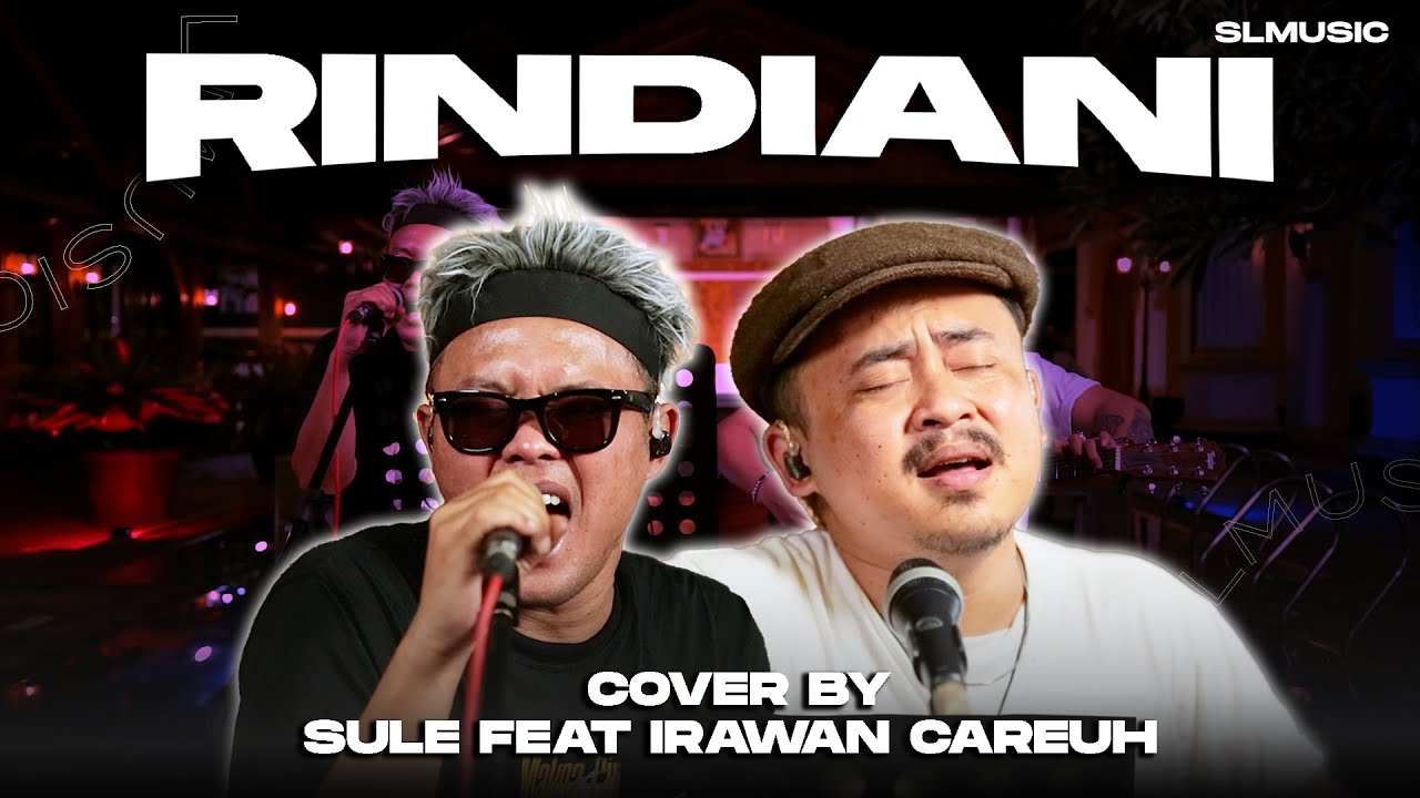 RINDIANI - SULE & IRAWAN CAREUH (COVER) @irawancareuh - YouTube