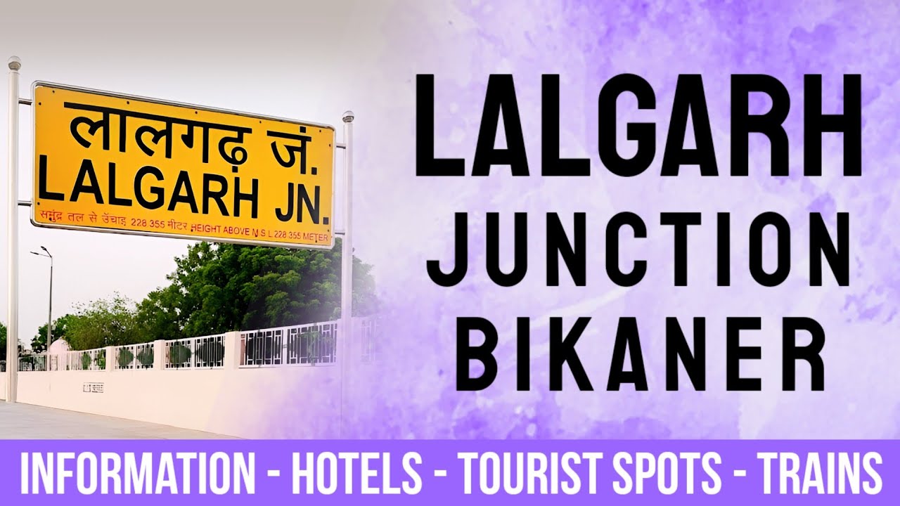 Lalgarh Railway Station Bikaner | लालगढ़ जंक्शन रेल्वे स्टेशन ...