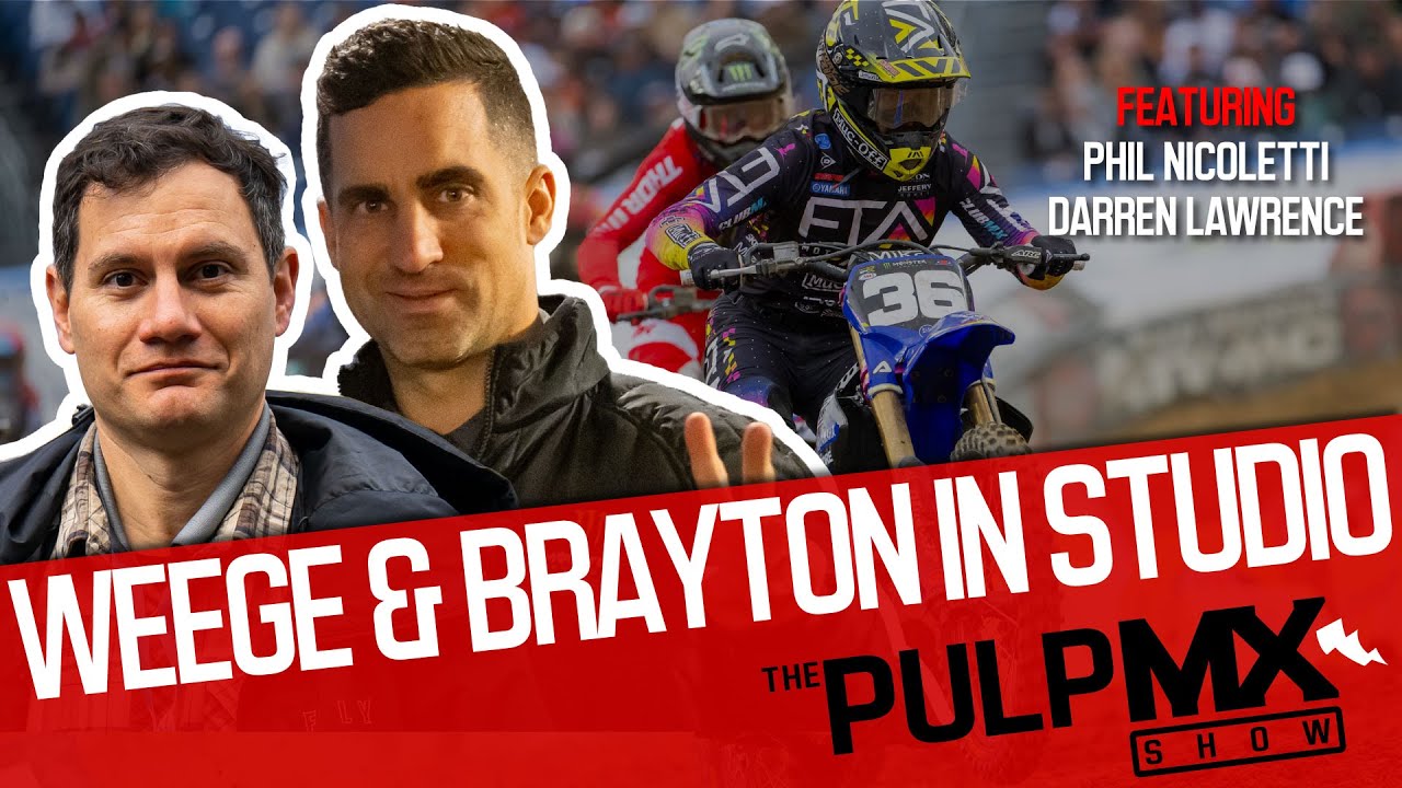 PulpMX Show 584 - Dazzy Lawrence & Phil Nicoletti w/ Justin Brayton ...