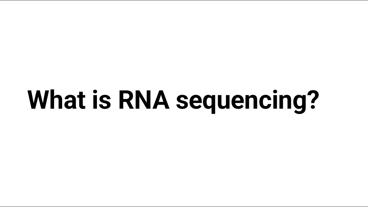 What is RNA sequencing ? - YouTube