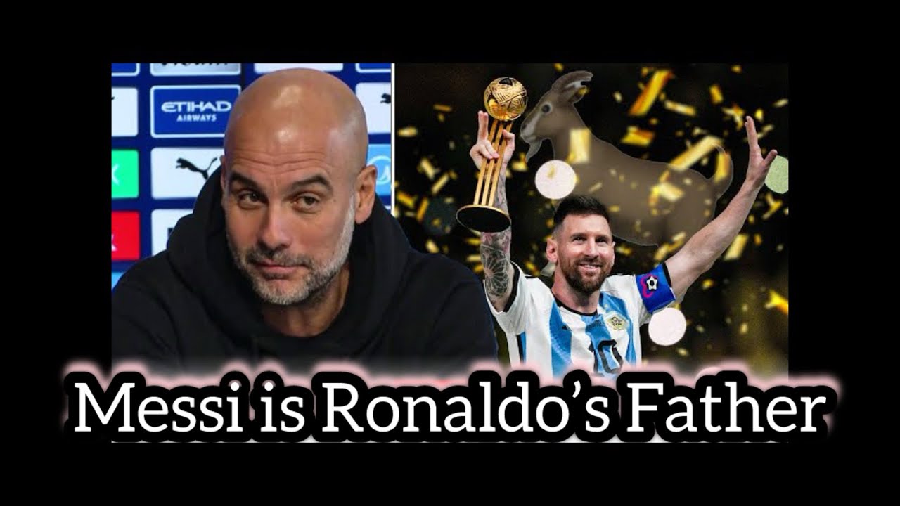 Pep Says Messi Is Ronaldo’s Father 🤯 - YouTube