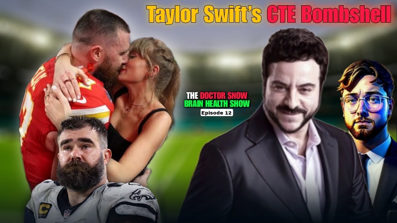 Taylor Swift's CTE Bombshell -The Doctor Snow Brain Health Show ...