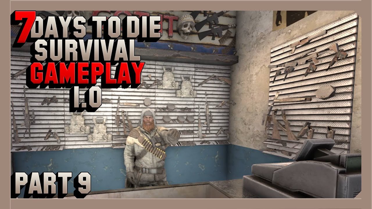 7 Days To Die Survival Gameplay 1.0 - Part 9 - YouTube