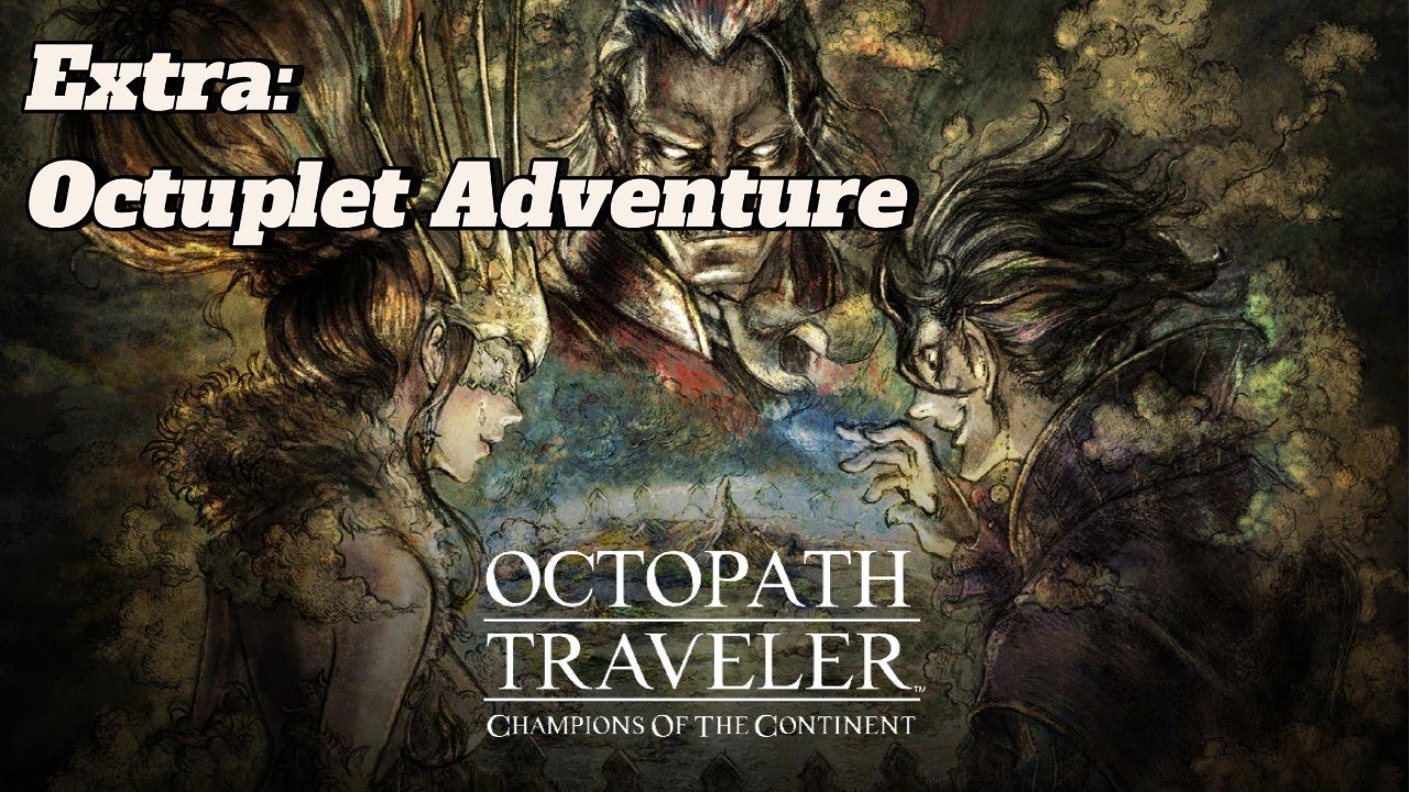 Octopath Traveler: CoTC - Octuplet Adventure: Octopus Traveler - YouTube