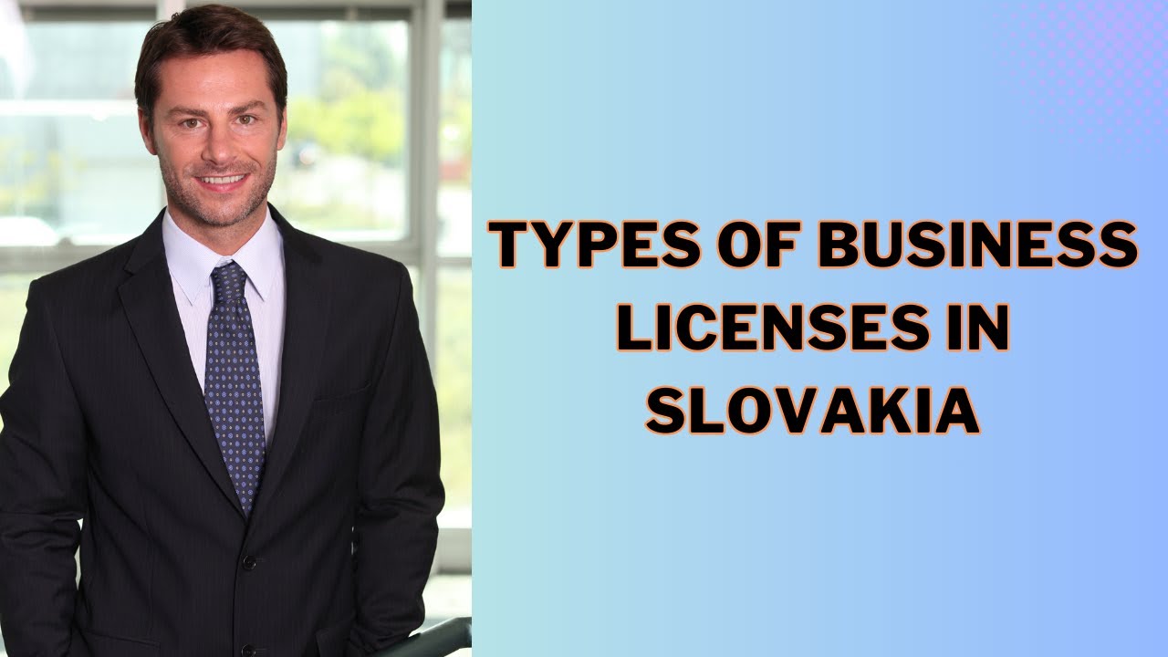 Types of Business Licenses in Slovakia - YouTube
