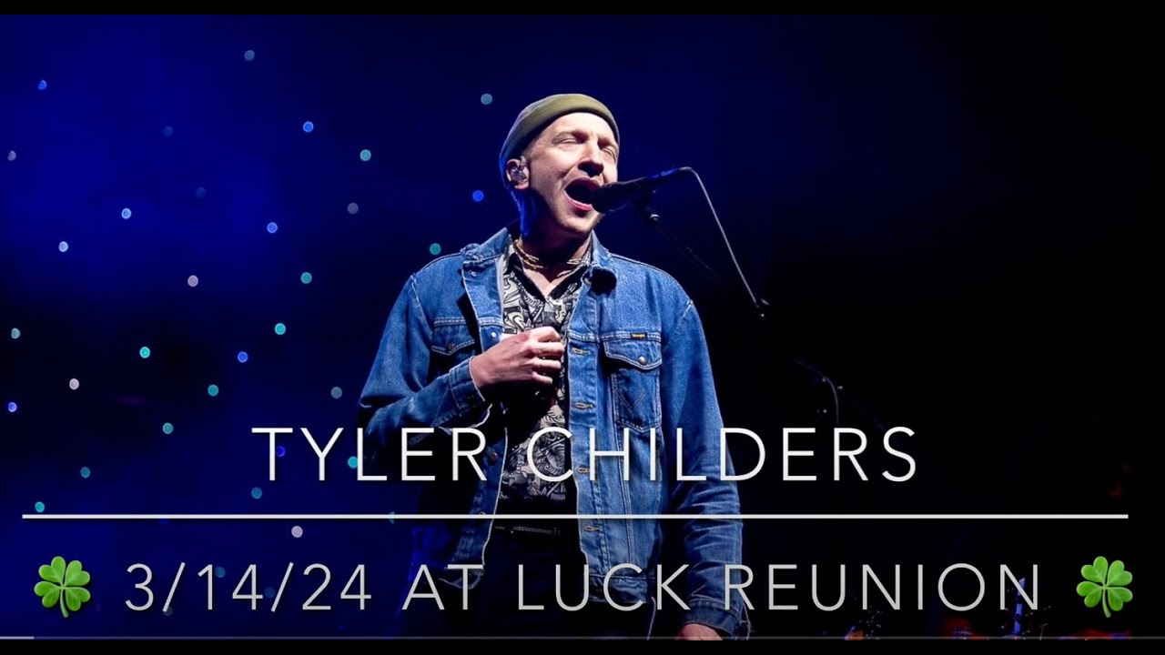 Witnessing Tyler Childers Live: A Luck Reunion Performance to Remember ...