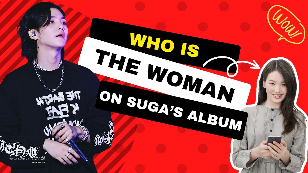 Who Is The Woman On BTS Suga’s new solo album? It’s Someone You Already ...