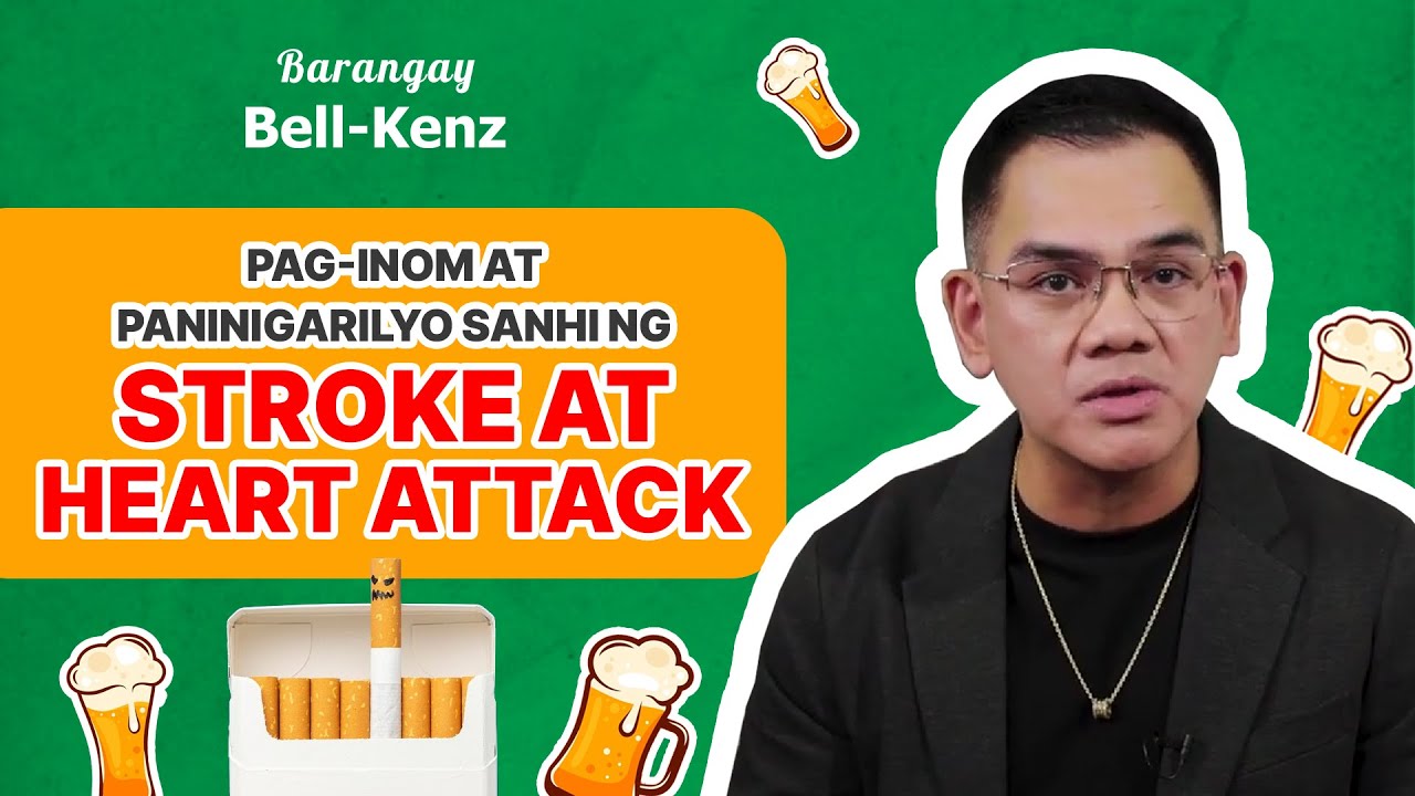 Stroke at Heart Attack Dahil sa Pag-inom at Paninigarilyo? by Bell Kenz ...