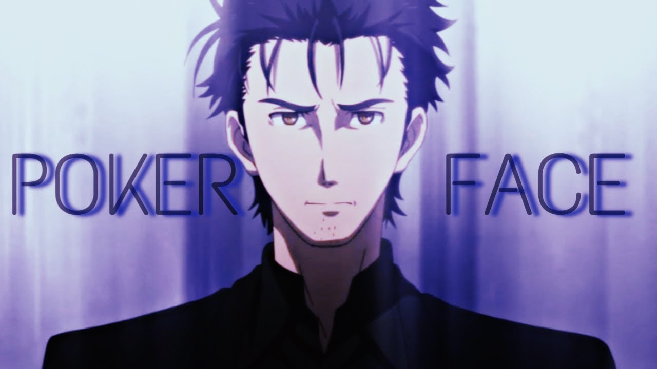 Poker Face | Okabe Rintaro - Steins;Gate [Edit/AMV] - YouTube