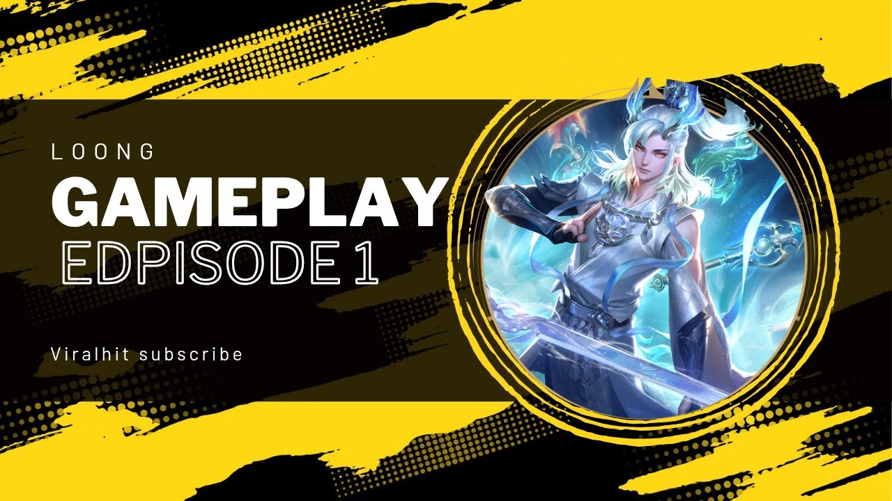 Loong | Hok Gameplay Episode 1 Strat Combo - YouTube
