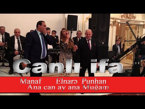 Elnare Abdullayeva Manaf Agayev Punhan İsmayilli Ana Mugami