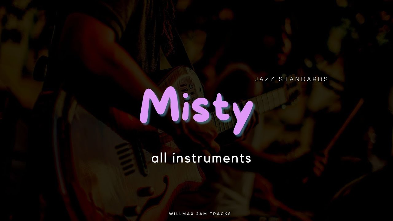Misty - Backing Track - Ballad - All Instruments - YouTube