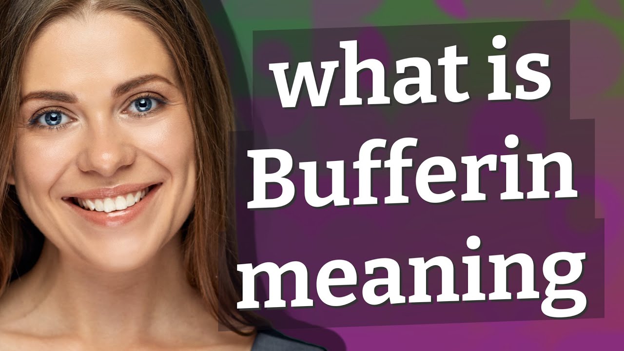 Bufferin | meaning of Bufferin - YouTube