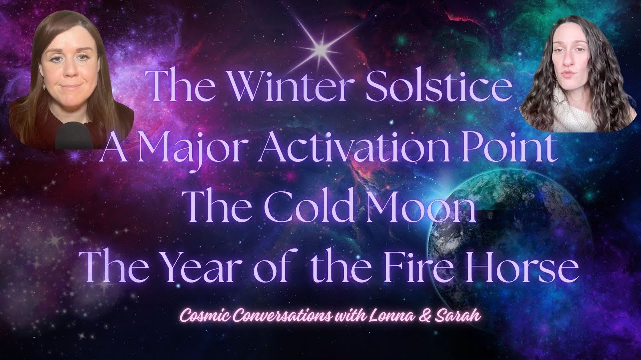 The Winter Solstice, A Major Activation Point, The Cold Moon, The Year ...