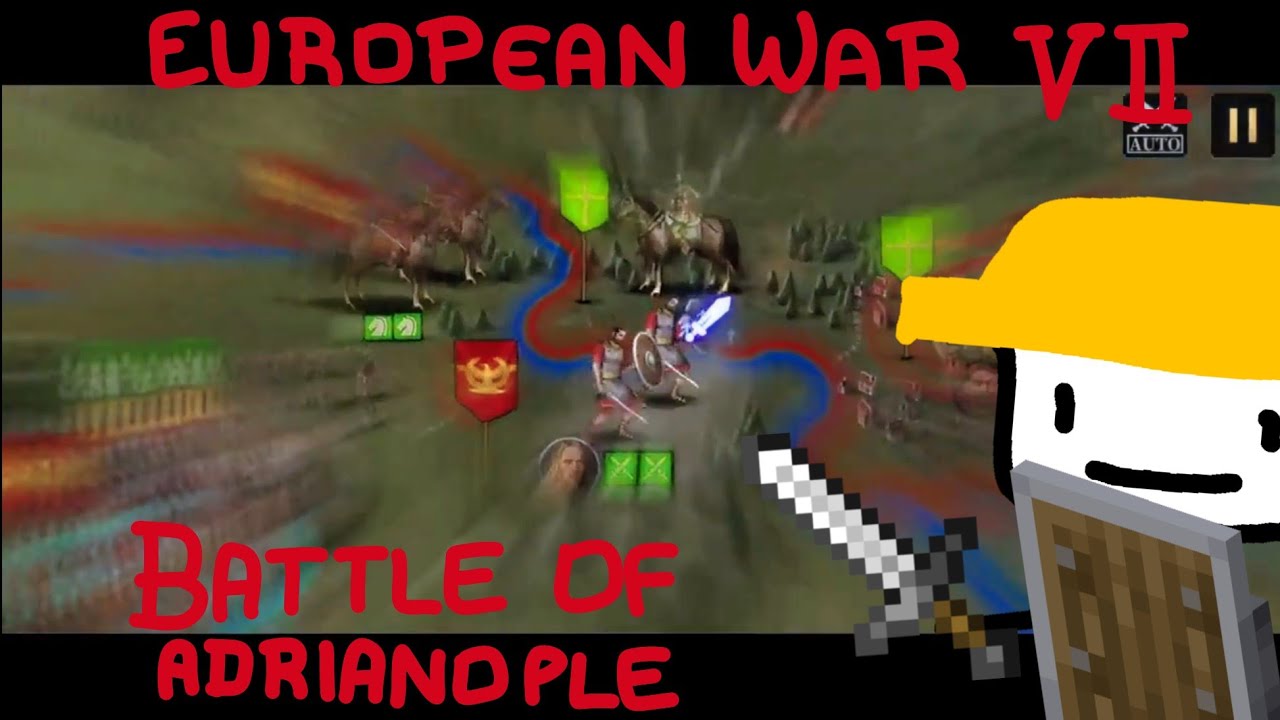 BATTLE OF ADRIANOPLE - European War 7 Guide - YouTube