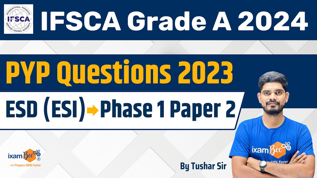 IFSCA Grade A 2024 || IFSCA PYP Questions 2023 || ESD (ESI) ____ Phase ...