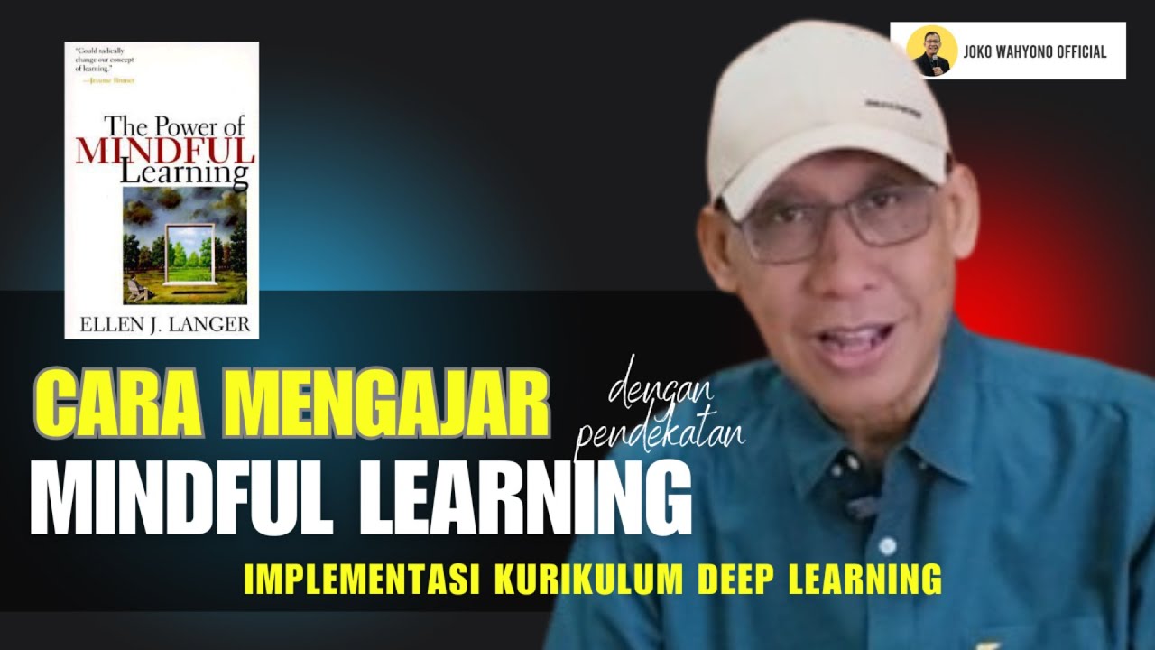CARA MENGAJAR DENGAN PENDEKATAN MINDFUL LEARNING - IMPLEMENTASI ...