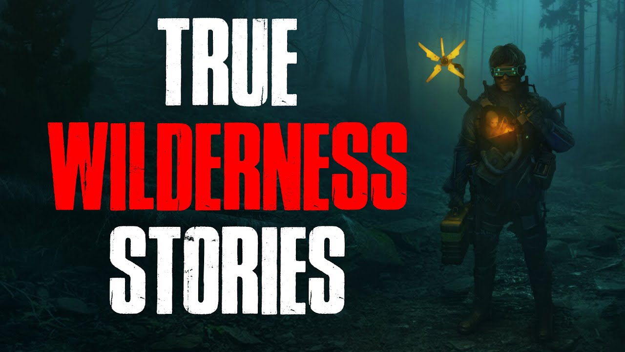 7 True Scary Wilderness Horror Stories - YouTube