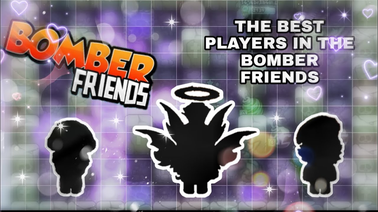 (Bomber Friends)Top 5 best players in the Bomber Friends. - YouTube