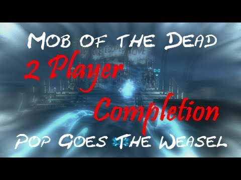 2 PLAYER Mob of the Dead - POP GOES THE WEASEL (From 3rd Cycle to ...