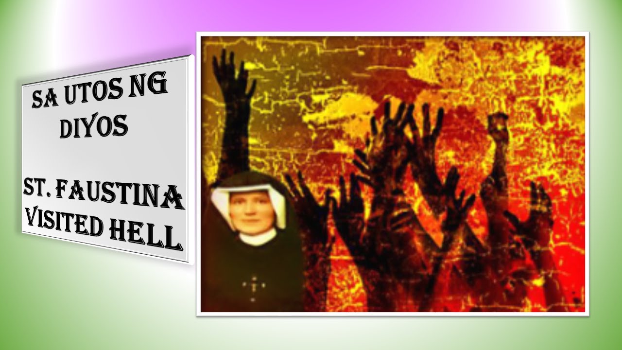 SA UTOS NG DIYOS, BUMISITA SI ST. FAUSTINA SA IMPIYERNO, IPINASULAT ANG ...