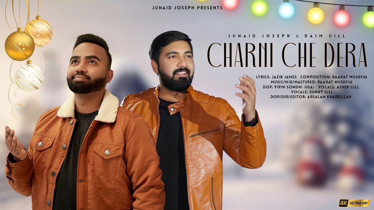 Charni Che Dera - New Christmas Geet 2024 - Junaid Joseph & Daim Gill - Official Video 4k - YouTube