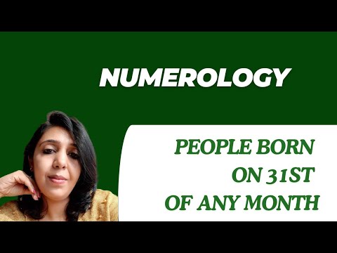 People born on 31st of any month. Birth date 31 #numerology - YouTube
