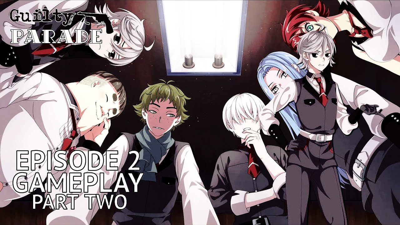 GUILTY PARADE - EPISODE 2 GAMEPLAY PART TWO - YouTube