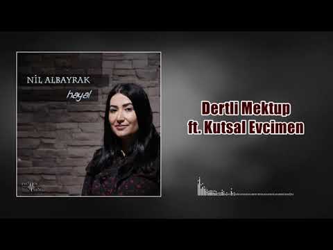 Nil Albayrak - Dertli Mektup ft. Kutsal Evcimen (Official Audio) #Dert #Hasret #Sevgi