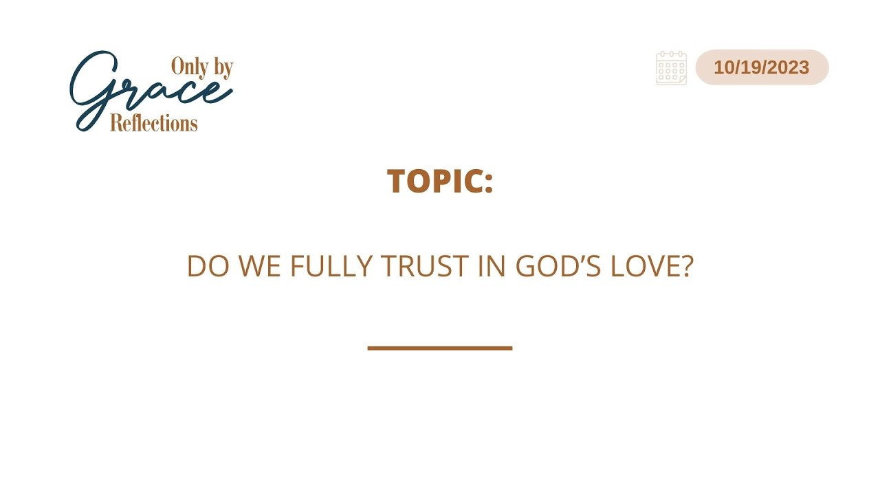 19 October 2023 - Only By Grace Reflections - YouTube