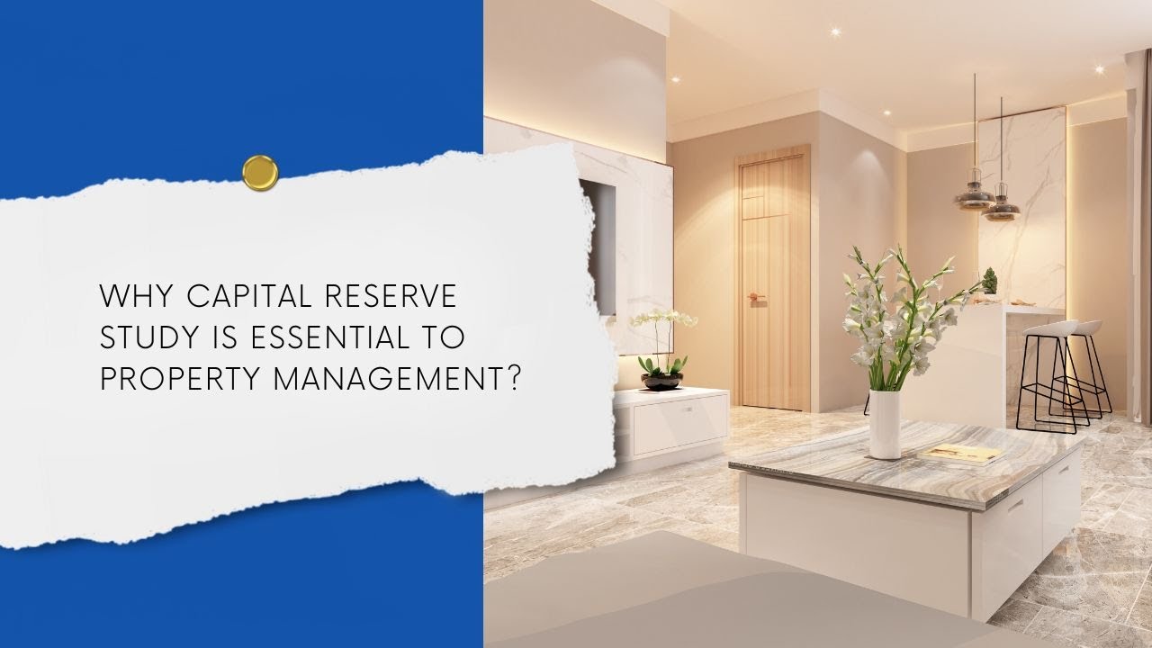 Capital Reserve Study is essential to Property Management - YouTube