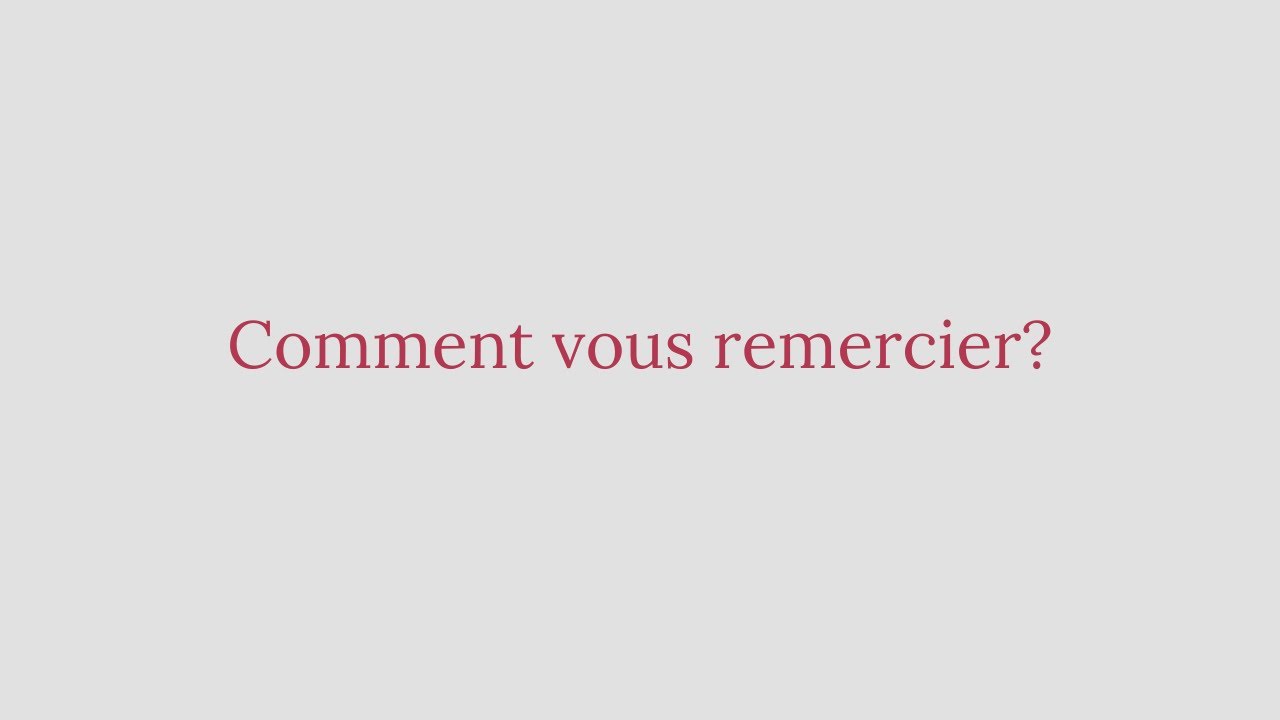 How to say comment vous remercier in French - YouTube