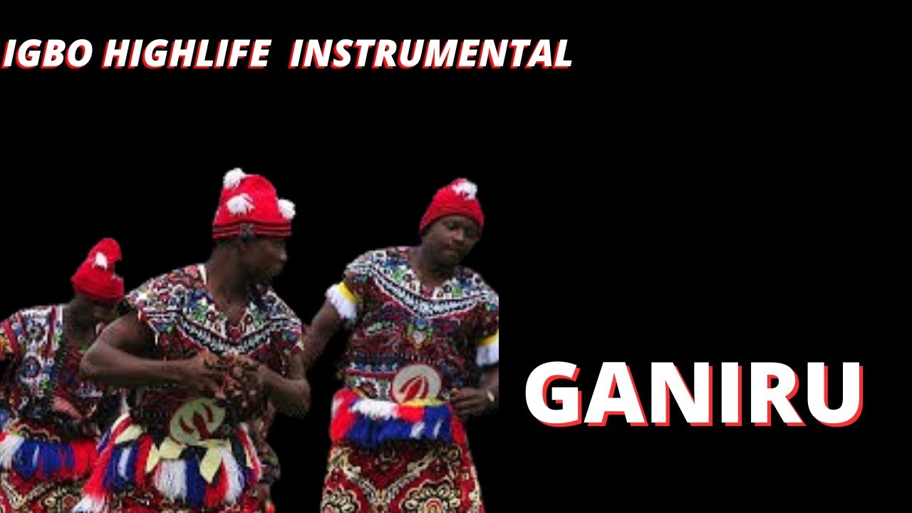 IGBO HIGHLIFE BEAT 2024 [GANIRU ]2024 BEST IGBO HIGHLIFE INSTRUMENTAL ...