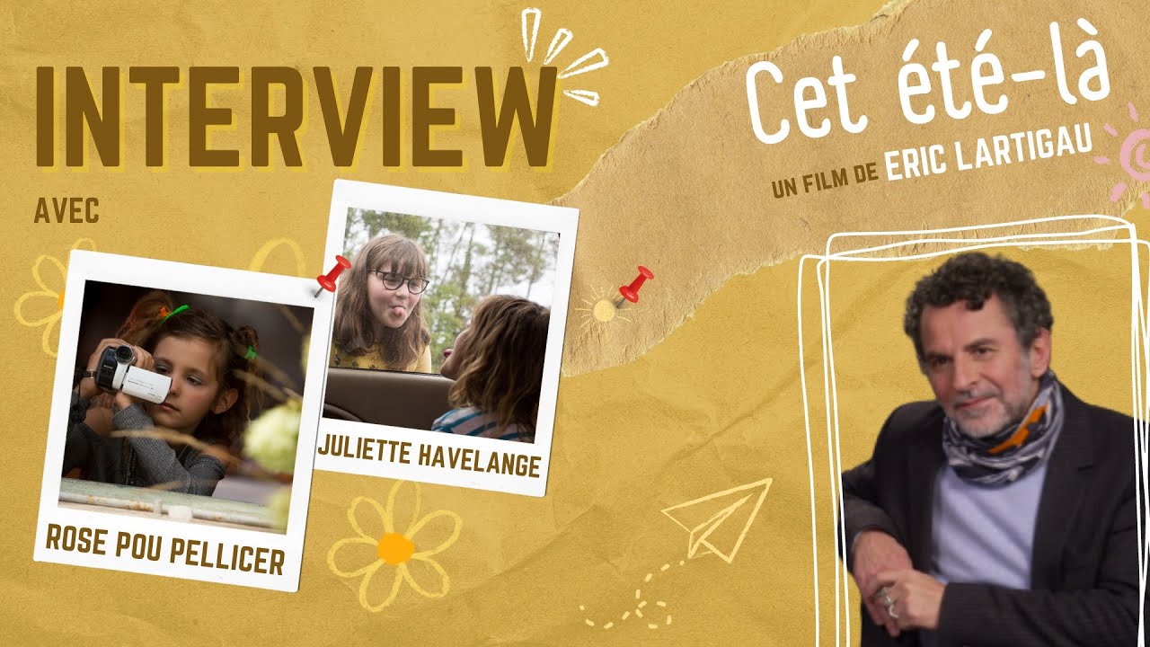 [INTERVIEW] ÉRIC LARTIGAU, ROSE POU PELLICER ET JULIETTE HAVELANGE POUR ...