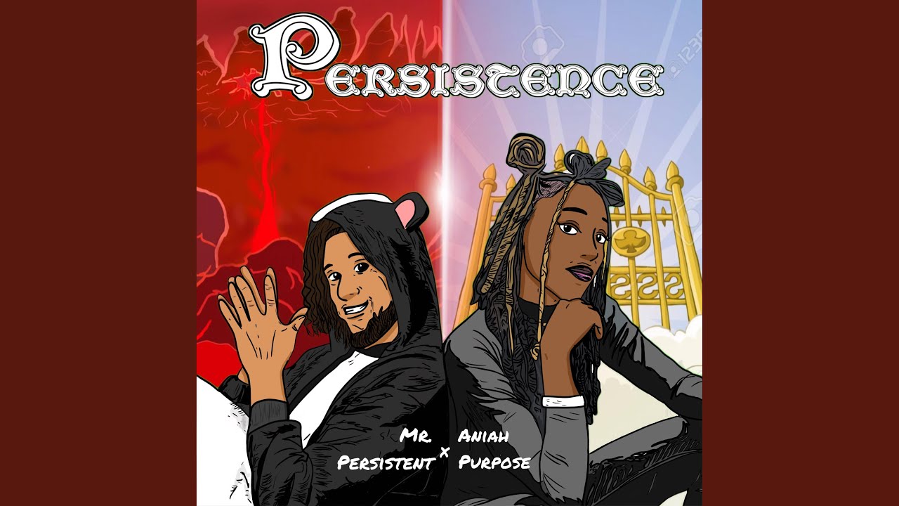 Persistence (feat. Aniah Purpose & Mr. Persistent) - YouTube
