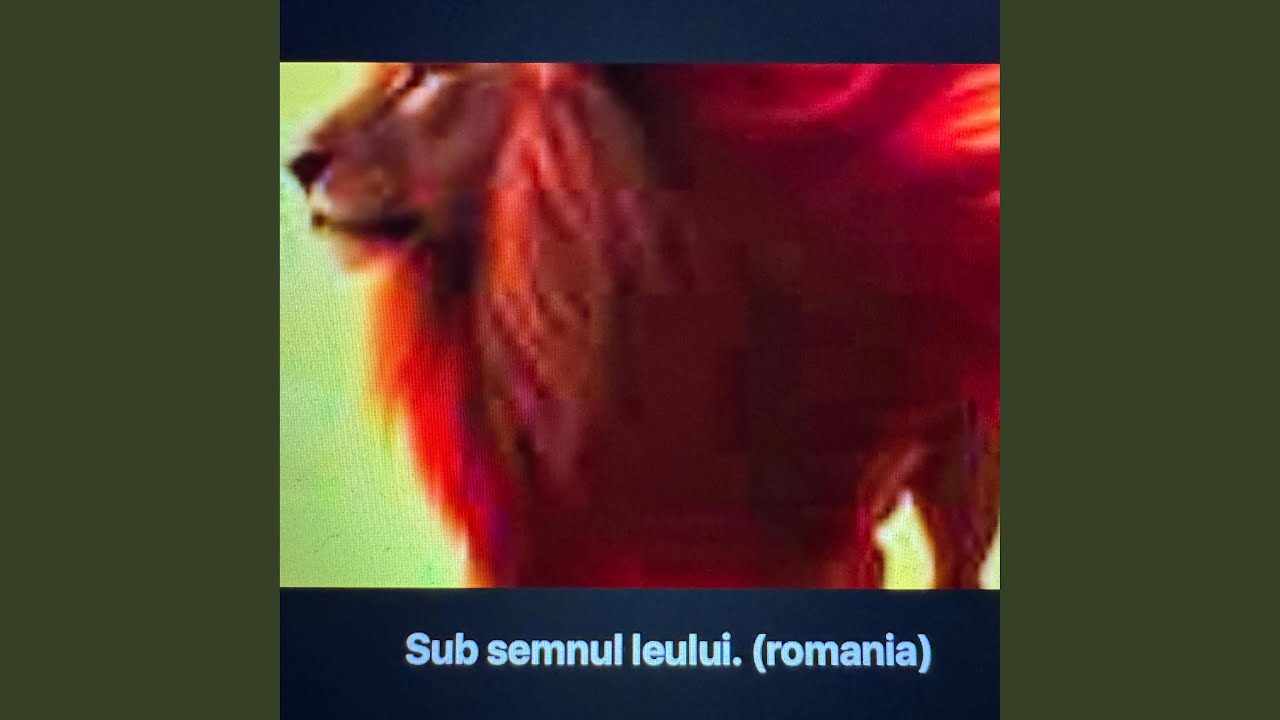 Sub semnul leului. (romania) - YouTube