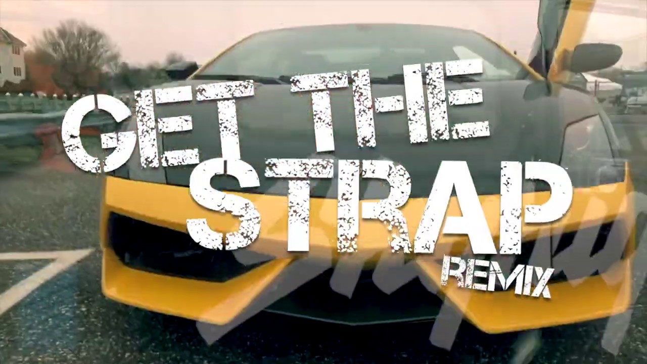 GET THE STRAP FINAL - YouTube