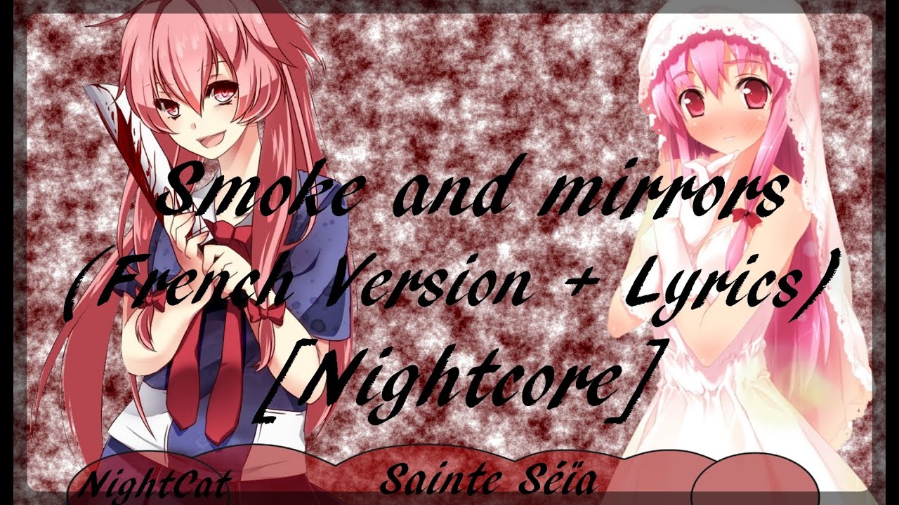 Nightcore ~ Smoke and mirrors (French Version + Lyrics/Paroles ...
