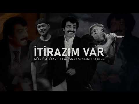İtirazım Var  - Müslüm Gürses feat. Sagopa Kajmer x Ceza