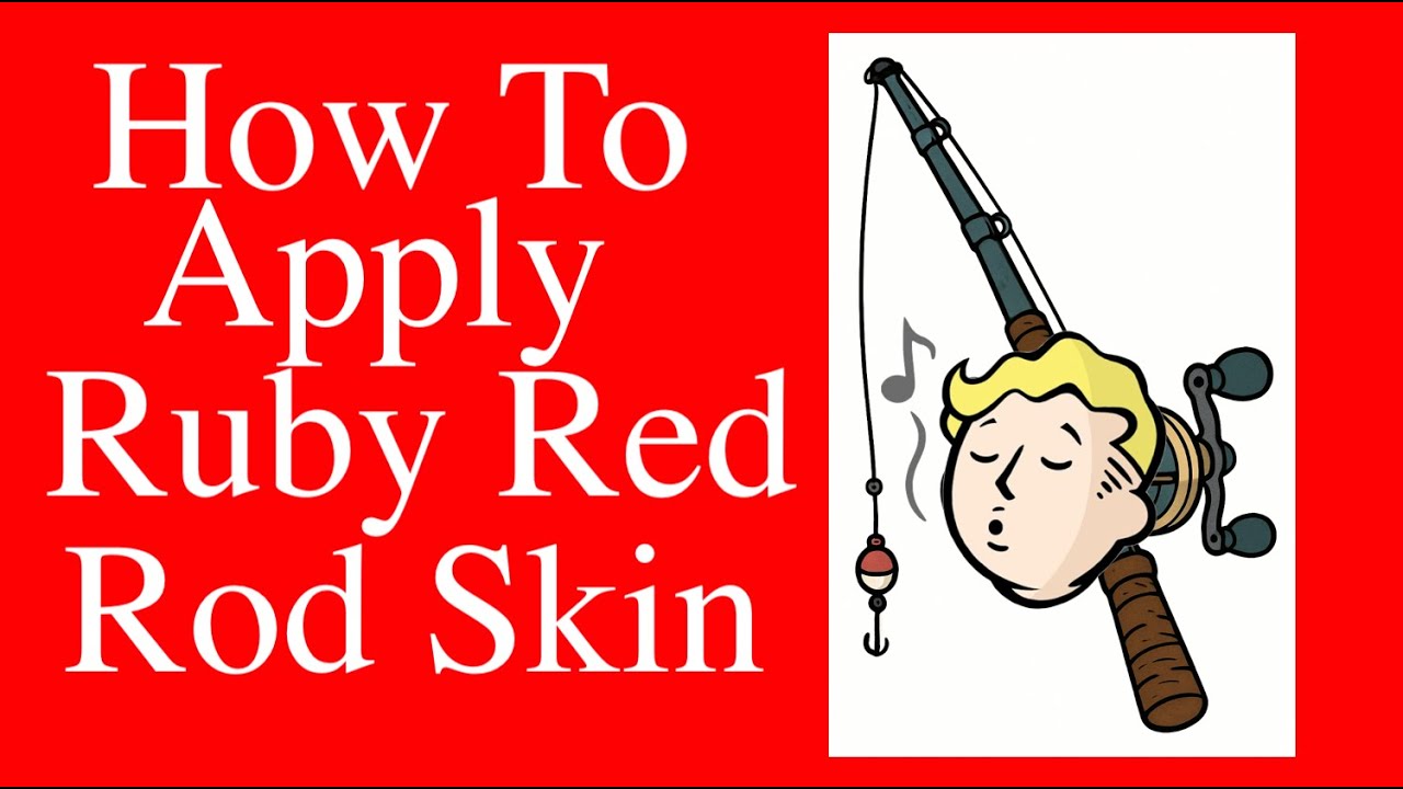 Ruby Red Rod How To Apply Skin To Fishing Rod Tour & Location Review ...