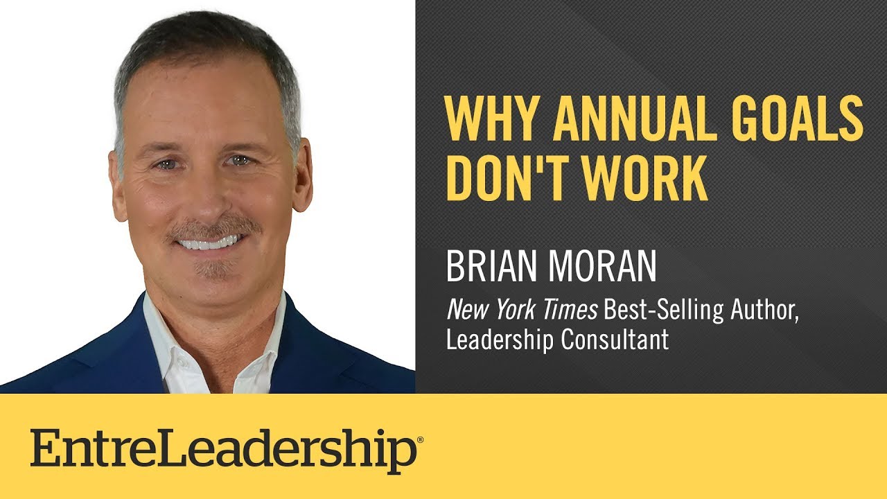 Why Annual Goals Don’t Work | Brian Moran - YouTube