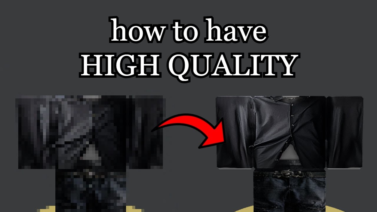 HOW TO get HIGH quality Roblox clothing! - YouTube