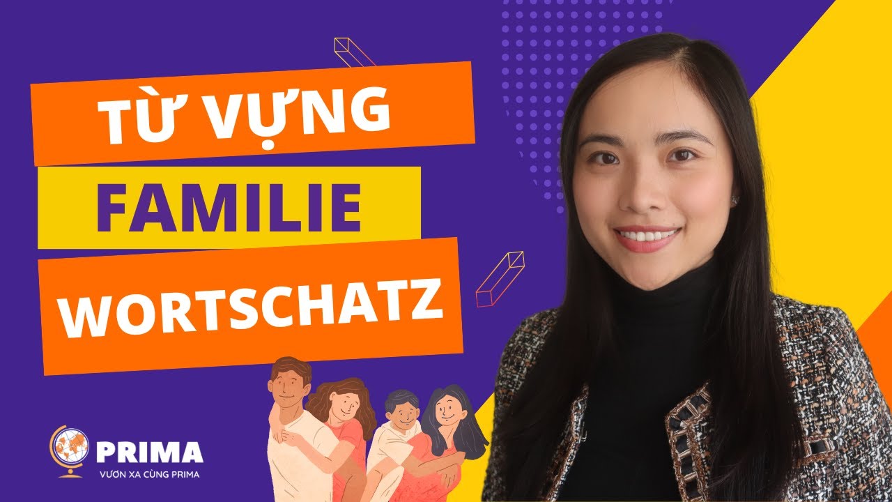 HỌC TỪ VỰNG I WORTSCHATZ I FAMILIE 💖 GIA ĐÌNH I PRIMA Deutsch - YouTube