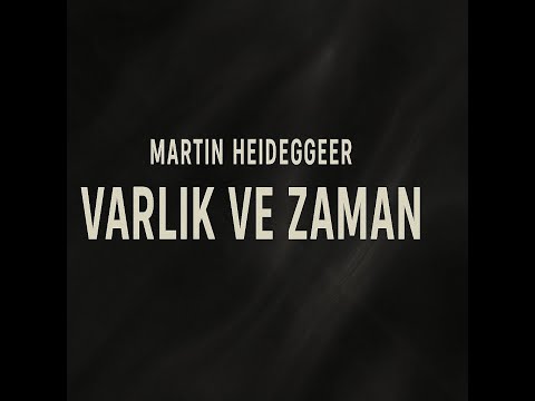 Heidegger'in Varlık ve Zaman Kitabından Seçmeler