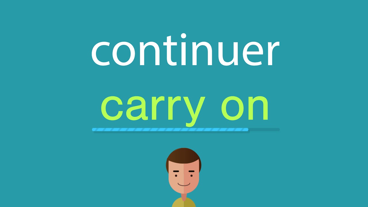 Comment dire continuer en anglais - YouTube