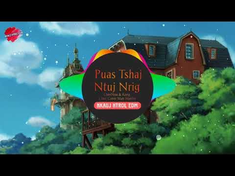 Puas Tshav Ntuj Nrig - CheeNou & KongChue | Cover May Maylee | Nkauj Htrol EDM - YouTube