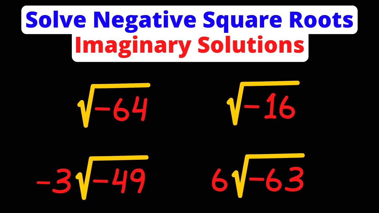 Solve Negative Square Roots Using Imaginary Numbers Eat Pi YouTube